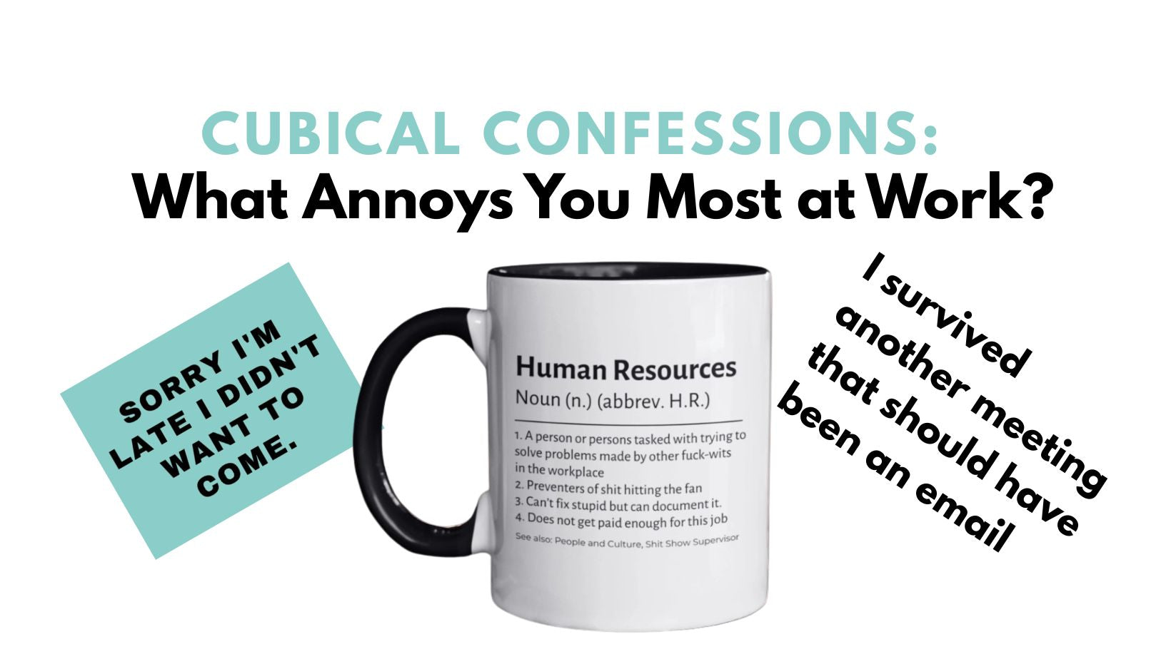 Cubical Confessions: What Annoys You Most at Work? - The Inappropriate ...