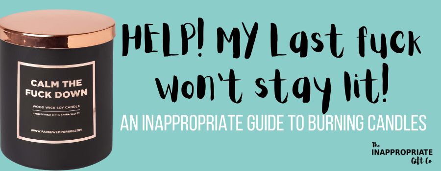 Oh No My Last Fuck! What to do if your candle won't stay Lit! - The ...